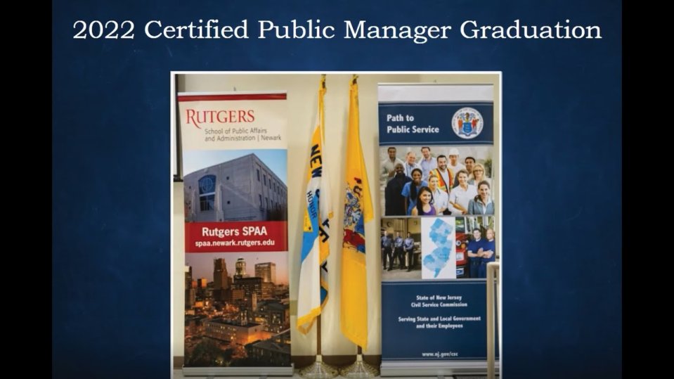 NJ Certified Public Manager Program Recognizes 99 Graduates at 2022 ... NJ Certified Public Manager Program Recognizes 99 Graduates at 2022 ...