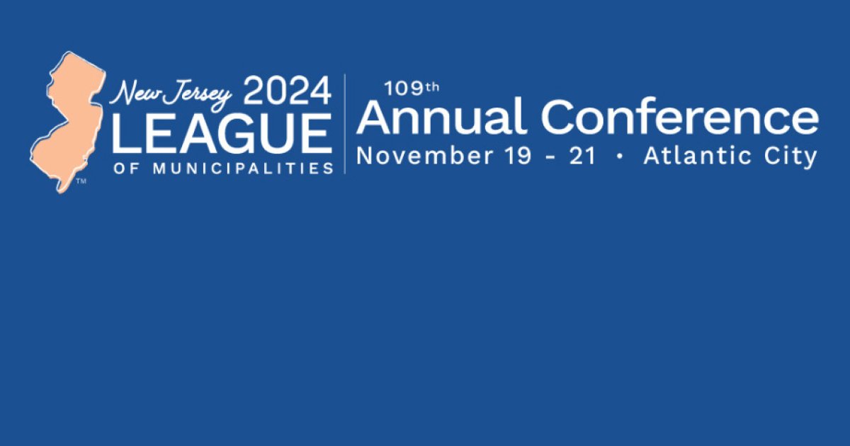 Come See Rutgers SPAA at the 2024 NJ League of Municipalities Annual ...