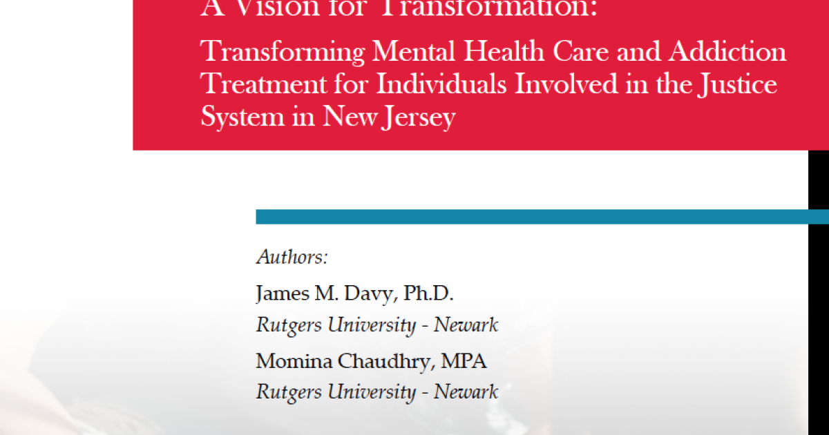 Report Release: Transforming Mental Health Care and Addiction Treatment ...